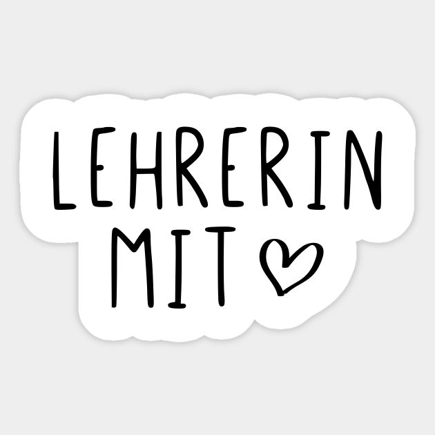 Lehrerin mit Herz - Lehrerin Mit Herz - Sticker | TeePublic Lehrerin mit Herz - Lehrerin Mit Herz - Sticker | TeePublic